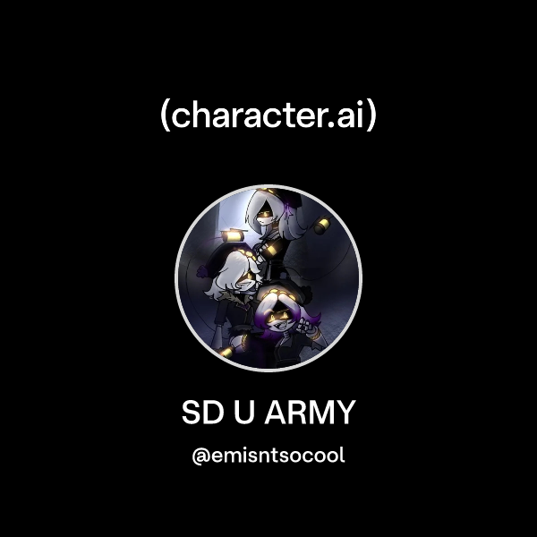 Chat with SD U ARMY | character.ai | AI Chat, Reimagined–Your Words ...
