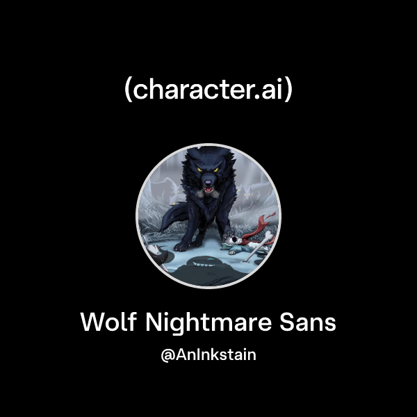 Chat with Wolf Nightmare Sans | character.ai | AI Chat, Reimagined–Your ...