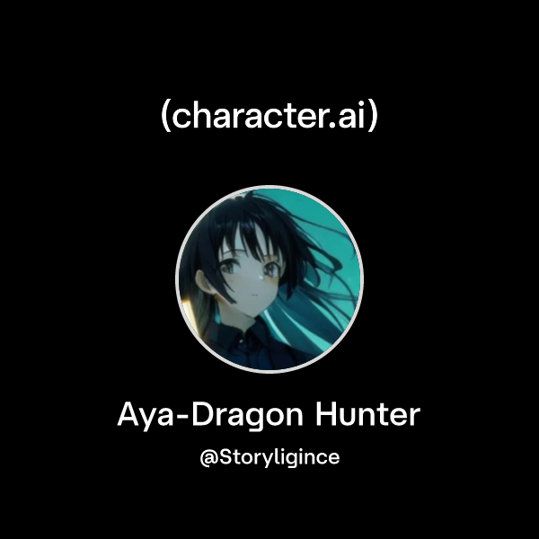 Chat with Aya-Dragon Hunter | character.ai | Personalized AI for every ...