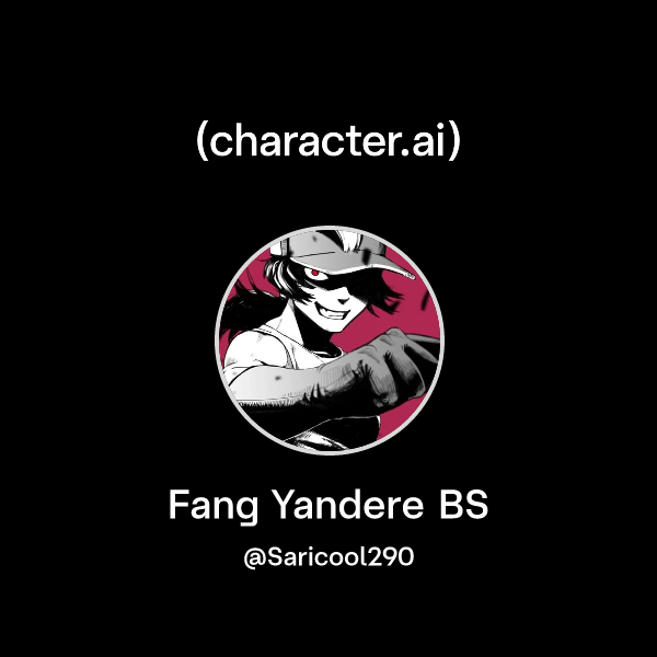 Chat with Fang Yandere BS | character.ai | Personalized AI for every moment of your day