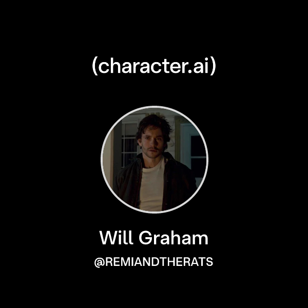 Chat with Will Graham | character.ai | Personalized AI for every moment ...