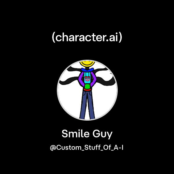 Chat with Smile Guy | character.ai | Personalized AI for every moment ...