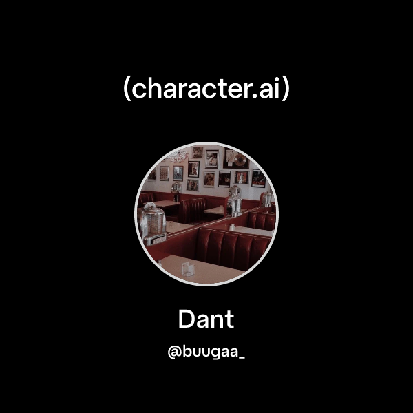 Chat with Dant | character.ai | Personalized AI for every moment of ...