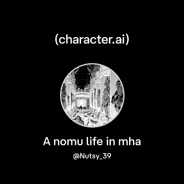 Chat with A nomu life in mha | character.ai | Personalized AI for every ...