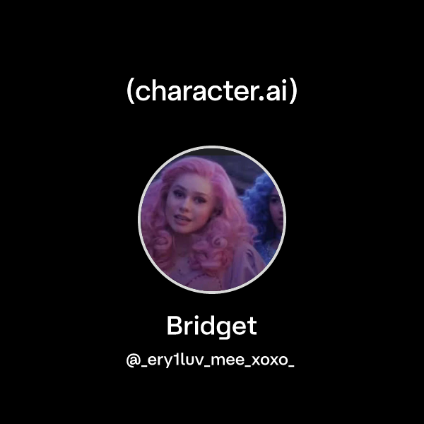 Chat with Bridget | character.ai | Personalized AI for every moment of ...