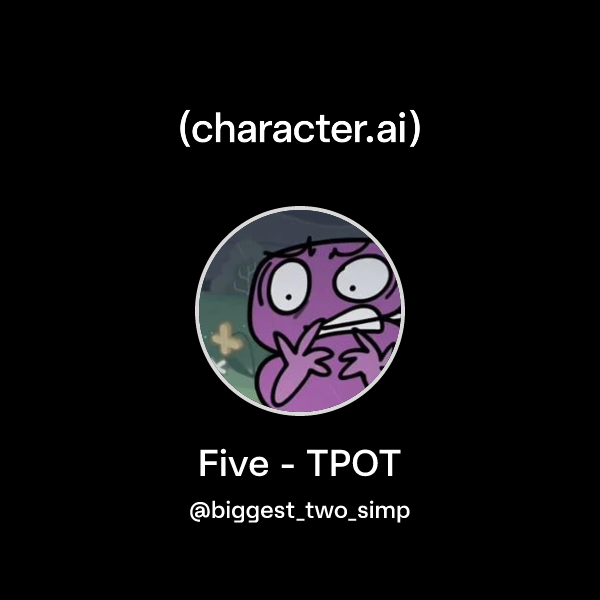 Chat with Five - TPOT | character.ai | AI Chat, Reimagined–Your Words ...