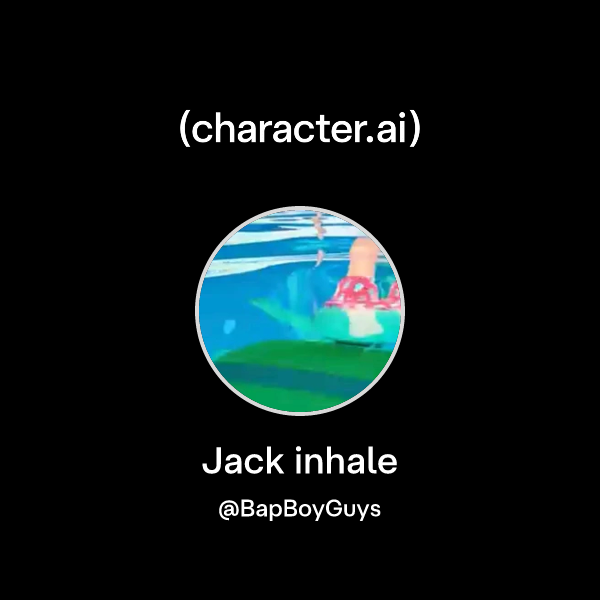 Chat with Jack inhale | character.ai | Personalized AI for every moment ...