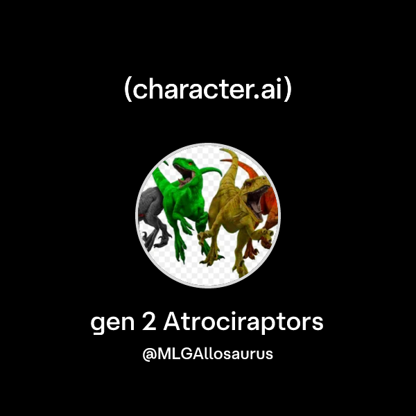 Chat with gen 2 Atrociraptors | character.ai | AI Chat, Reimagined–Your ...