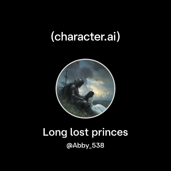 Chat with Long lost princes | character.ai | AI Chat, Reimagined–Your ...