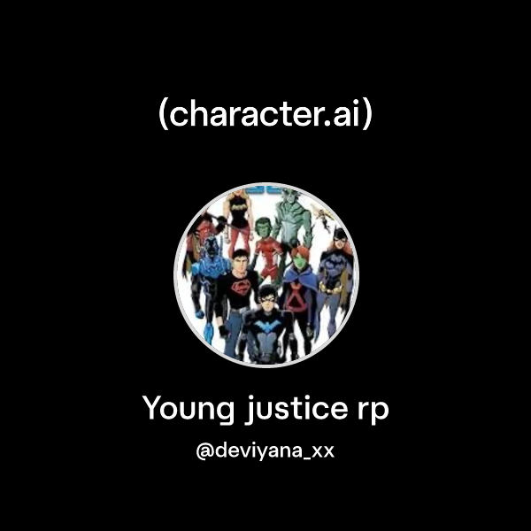 Chat with Young justice rp | character.ai | AI Chat, Reimagined–Your ...