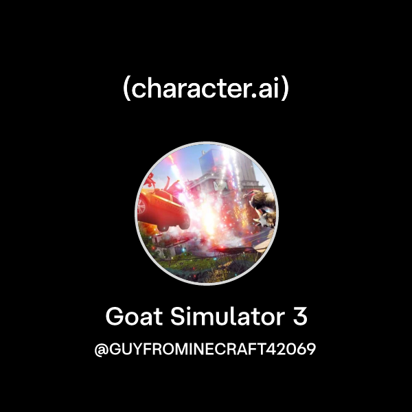 Chat with Goat Simulator 3 | character.ai | AI Chat, Reimagined–Your ...