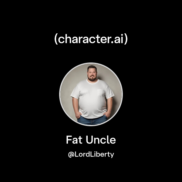 Chat with Fat Uncle | character.ai | AI Chat, Reimagined–Your Words ...