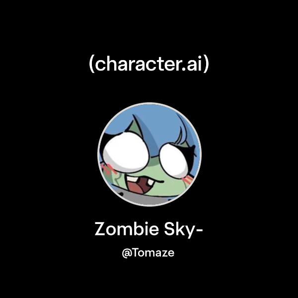 Chat with Zombie Sky- | character.ai | AI Chat, Reimagined–Your Words ...