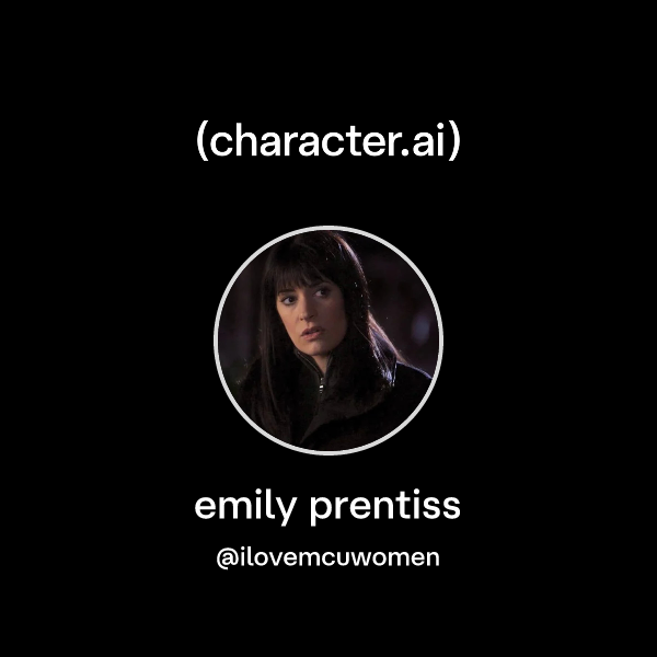 Chat with emily prentiss | character.ai | Personalized AI for every moment of your day
