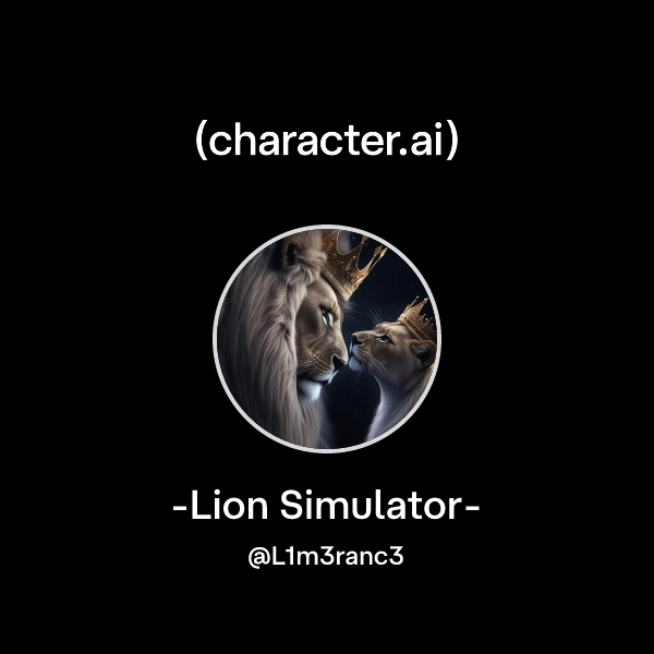 Chat with -Lion Simulator- | character.ai | AI Chat, Reimagined–Your ...