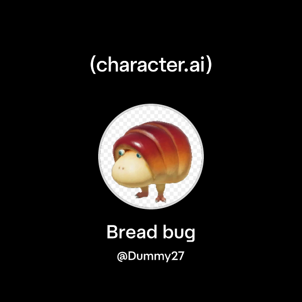 Chat with Bread bug | character.ai | AI Chat, Reimagined–Your Words ...
