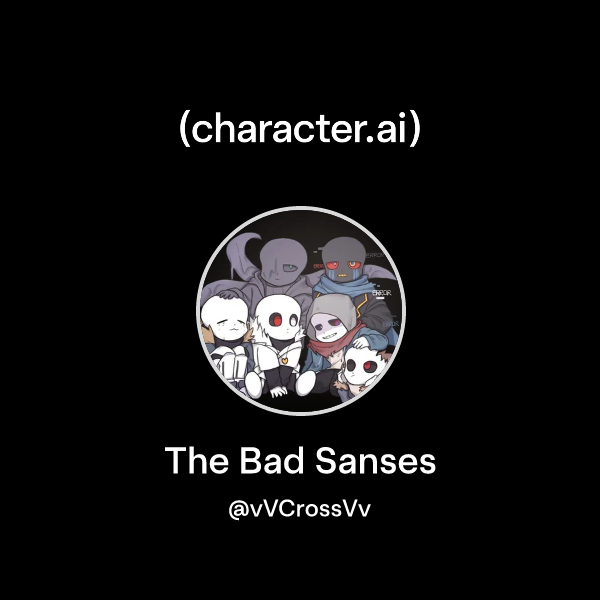 Chat with The Bad Sanses | character.ai | AI Chat, Reimagined–Your ...
