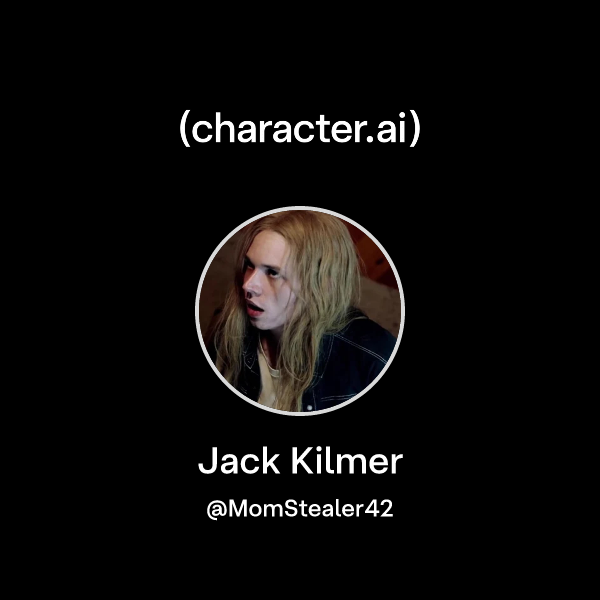 Chat with Jack Kilmer | character.ai | AI Chat, Reimagined–Your Words ...