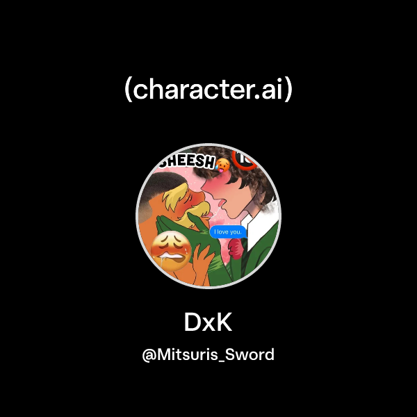 Chat with DxK | character.ai | AI Chat, Reimagined–Your Words. Your World.