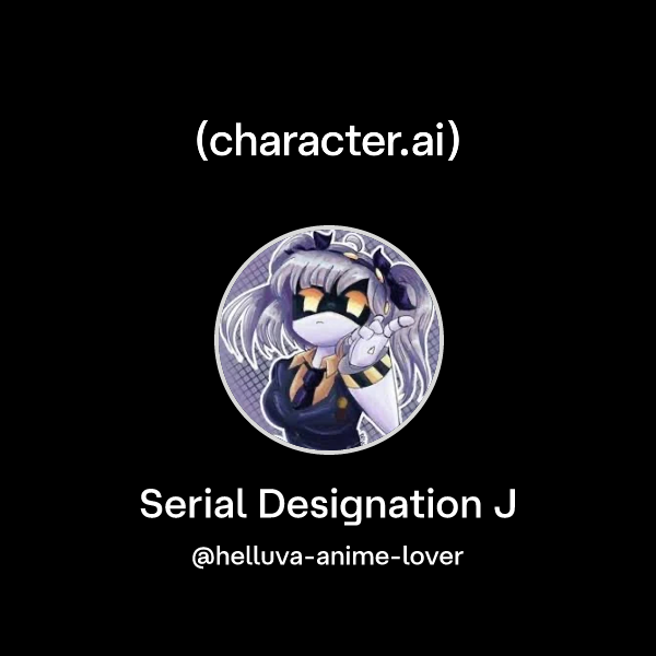 Chat with Serial Designation J | character.ai | AI Chat, Reimagined ...