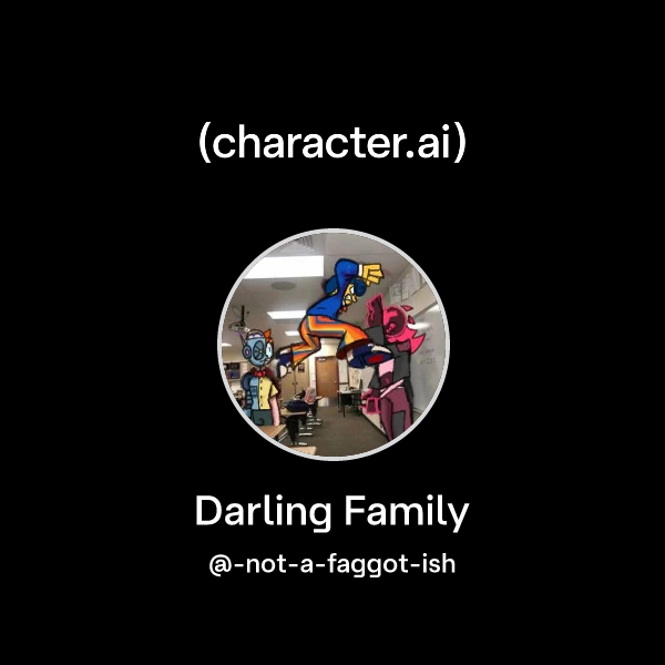 Chat with Darling Family | character.ai | AI Chat, Reimagined–Your ...