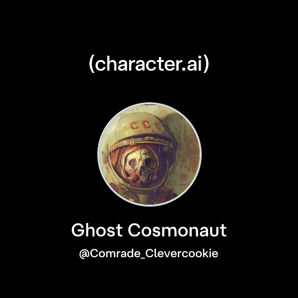Chat with Ghost Cosmonaut | character.ai | Personalized AI for every ...