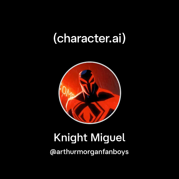 Chat with Knight Miguel | character.ai | AI Chat, Reimagined–Your Words. Your World.