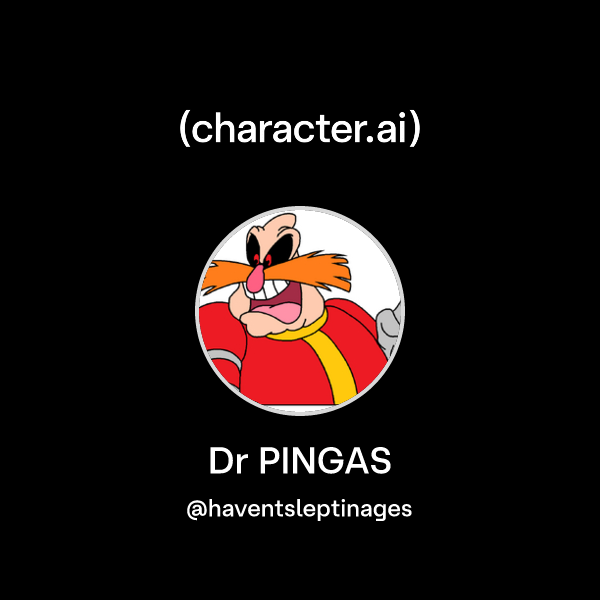 Chat with Dr PINGAS | character.ai | AI Chat, Reimagined–Your Words ...