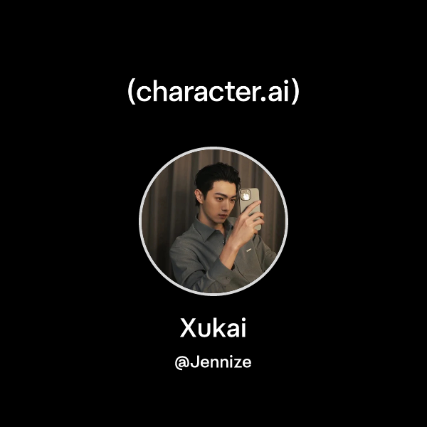 Chat with Xukai | character.ai | AI Chat, Reimagined–Your Words. Your World.