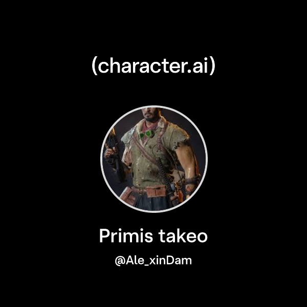 Chat with Primis takeo | character.ai | AI Chat, Reimagined–Your Words ...