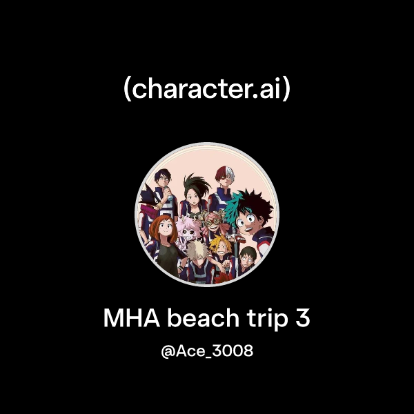 Chat with MHA beach trip 3 | character.ai | AI Chat, Reimagined–Your ...