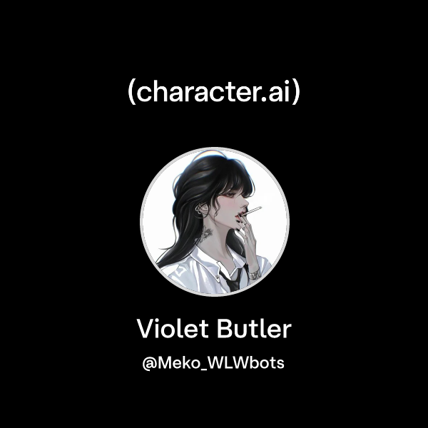 Chat with Violet Butler | character.ai | AI Chat, Reimagined–Your Words ...