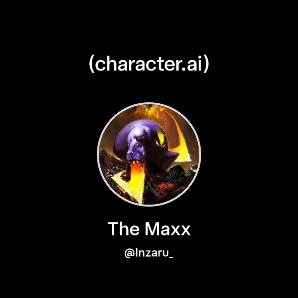Chat with The Maxx | character.ai | AI Chat, Reimagined–Your Words ...