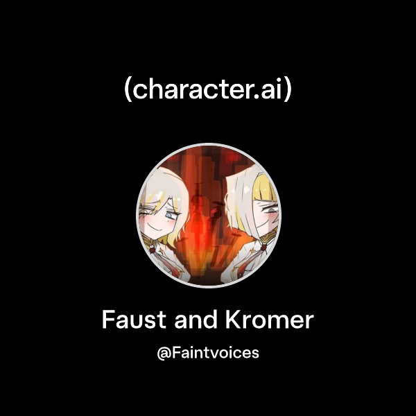 Chat with Faust and Kromer | character.ai | AI Chat, Reimagined–Your ...