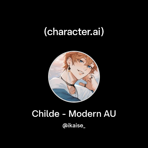 Chat with Childe - Modern AU | character.ai | AI Chat, Reimagined–Your ...