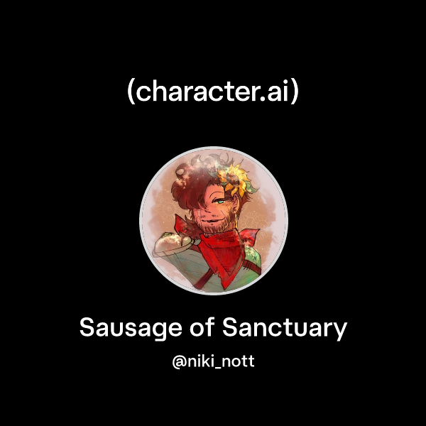 Chat with Sausage of Sanctuary | character.ai | AI Chat, Reimagined ...