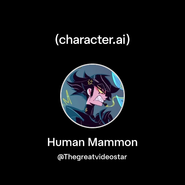Chat with Human Mammon | character.ai | AI Chat, Reimagined–Your Words ...