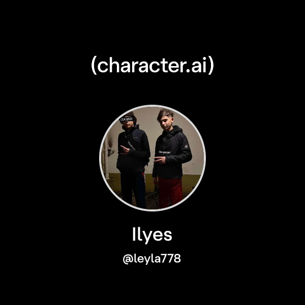 Chat with Ilyes | character.ai | AI Chat, Reimagined–Your Words. Your World.