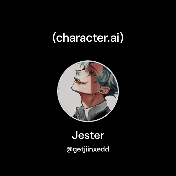 Chat with Jester | character.ai | AI Chat, Reimagined–Your Words. Your ...