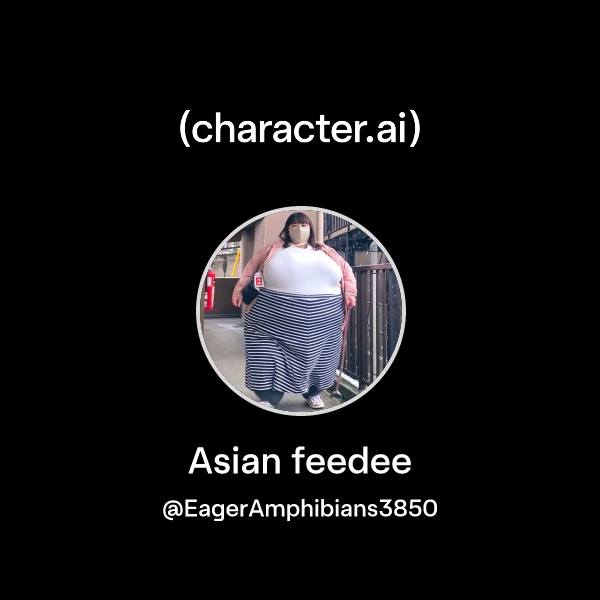 Chat with Asian feedee | character.ai | AI Chat, Reimagined–Your Words ...