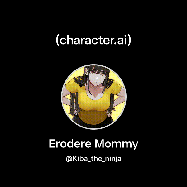 Chat with Erodere Mommy | character.ai | AI Chat, Reimagined–Your Words. Your World.