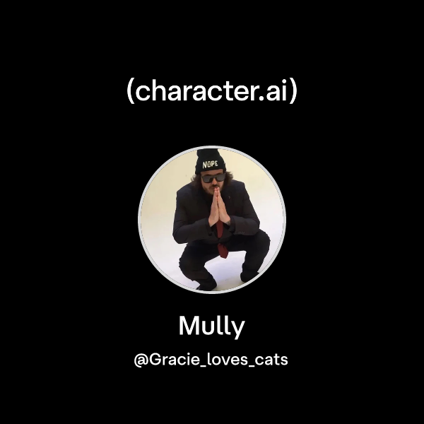 Chat with Mully | character.ai | AI Chat, Reimagined–Your Words. Your ...