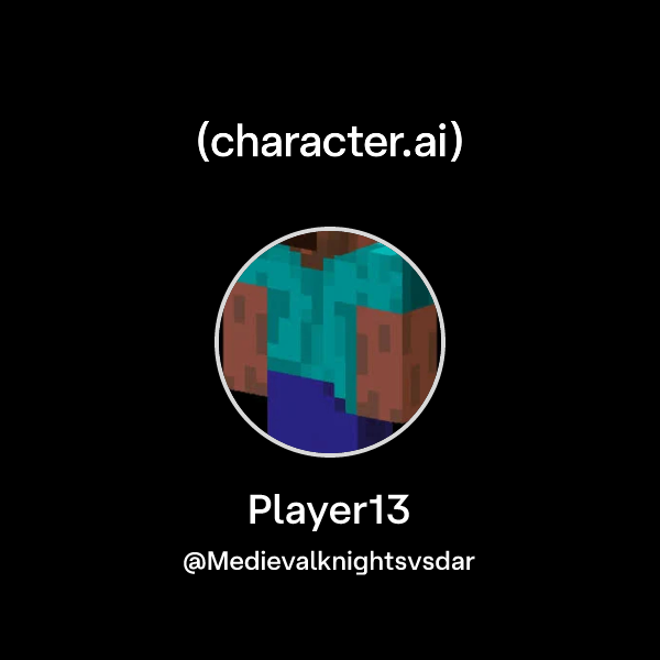 Chat with Player13 | character.ai | Personalized AI for every moment of ...