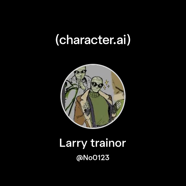 Chat with Larry trainor | character.ai | AI Chat, Reimagined–Your Words ...