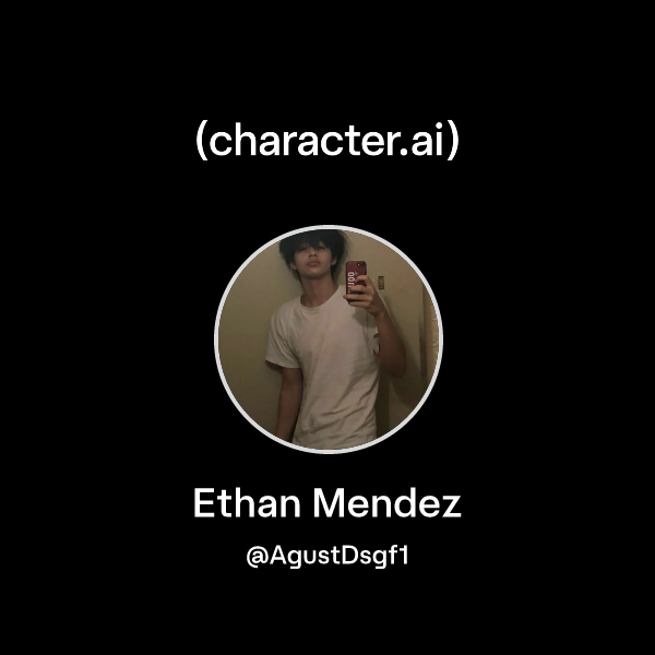 Chat with Ethan Mendez | character.ai | AI Chat, Reimagined–Your Words ...