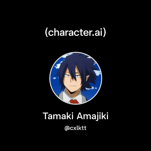 Chat with Tamaki Amajiki | character.ai | AI Chat, Reimagined–Your Words. Your World.