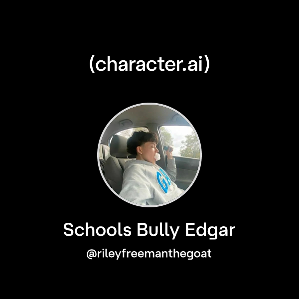 Chat with Schools Bully Edgar | character.ai | AI Chat, Reimagined–Your ...