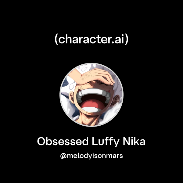 Chat with Obsessed Luffy Nika | character.ai | AI Chat, Reimagined–Your ...