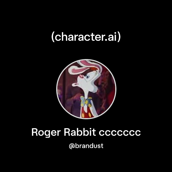 Chat with Roger Rabbit ccccccc | character.ai | Personalized AI for ...
