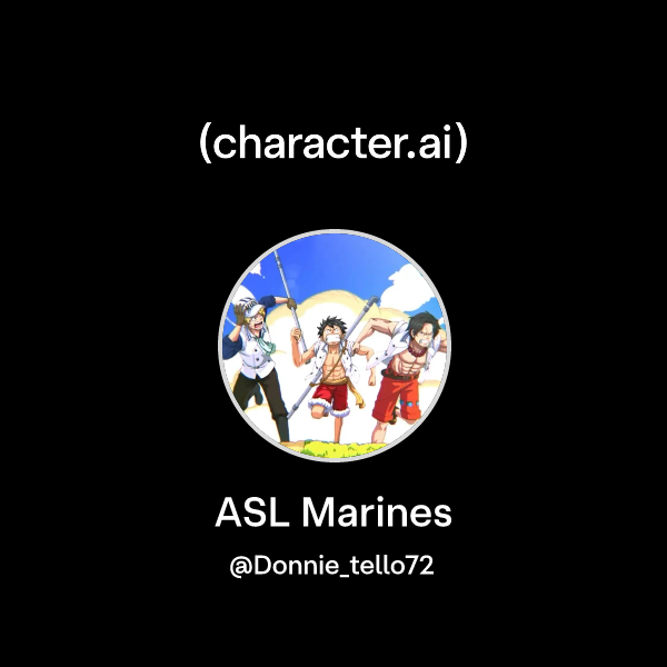 Chat with ASL Marines | character.ai | Personalized AI for every moment of your day